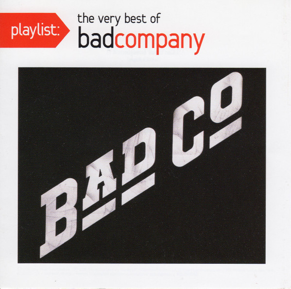 BAD COMPANY – PLAYLIST – BAD C° – THE VERY BEST OF BAD COMPANY ...