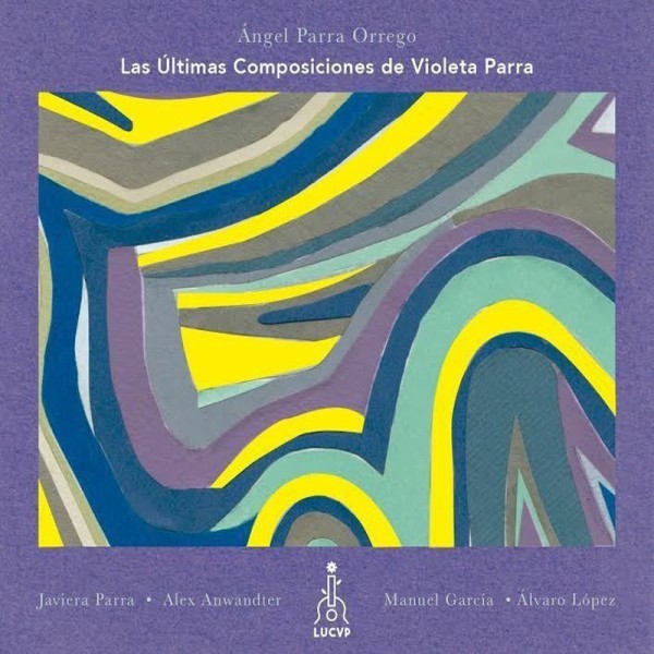 ÁNGEL PARRA ORREGO – LAS ULTIMAS COMPOSICIONES DE VIOLETA PARRA – America Dvd